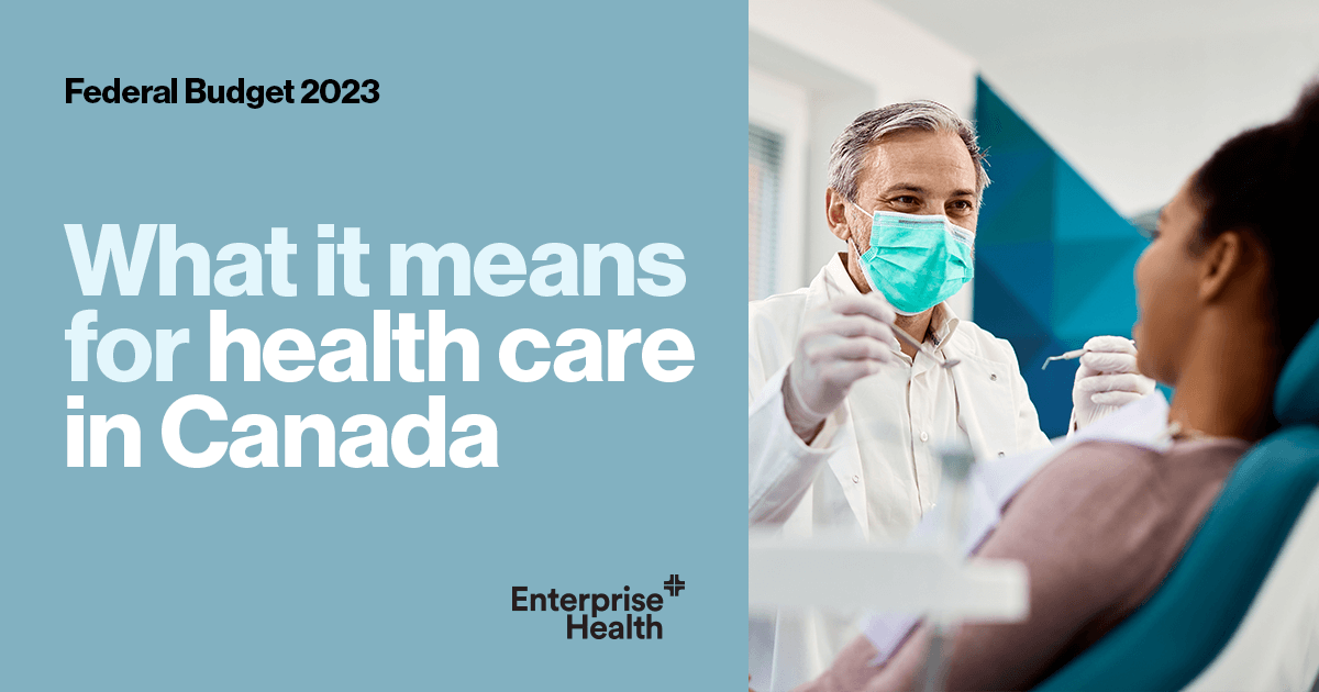 2023 Federal Budget: What It Means for Health Care in Canada ...